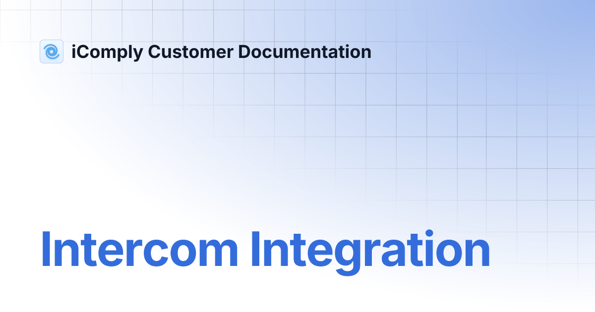 Intercom Integration | iComply Customer Documentation