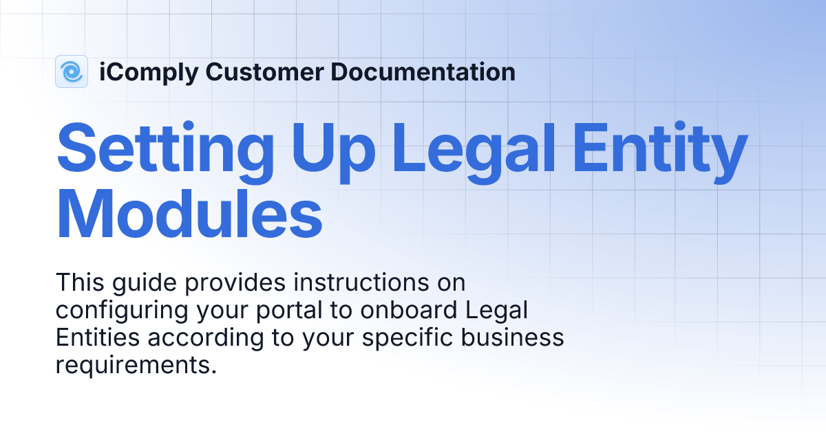Setting Up Legal Entity Modules | iComply Customer Documentation