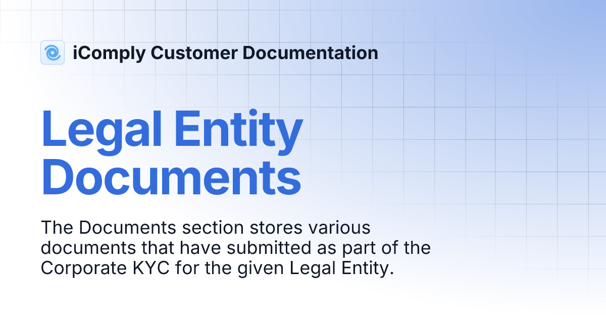 Legal Entity Documents | iComply Customer Documentation